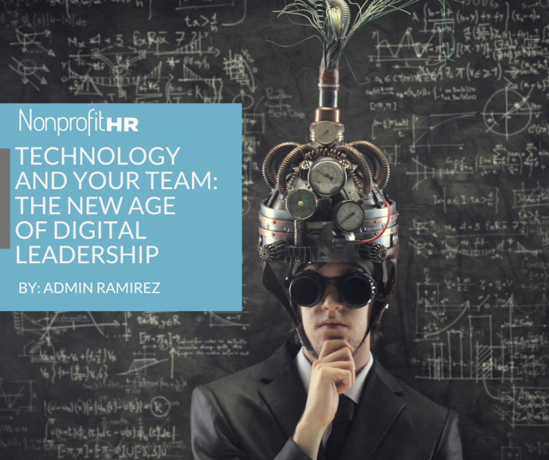 Technology and Your Team: The New Age of Digital Leadership