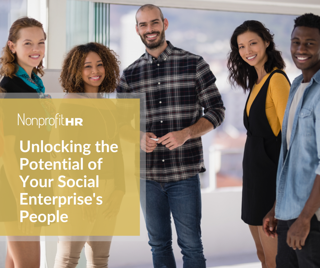 Unlocking the Potential of Your Social Enterprise's People | Nonprofit ...