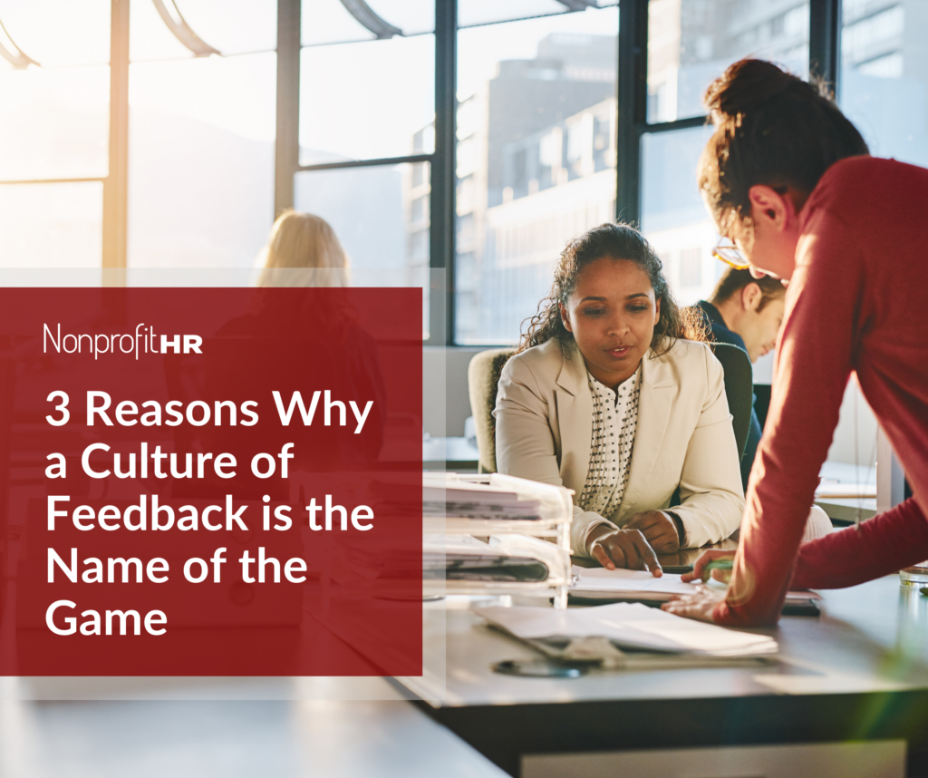 3 Reasons Why a Culture of Feedback is the Name of the Game