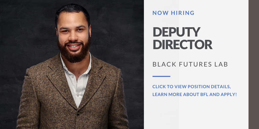 Professional Search: Deputy Director - Black Futures Lab Professional Search: Deputy Director - Black Futures Lab